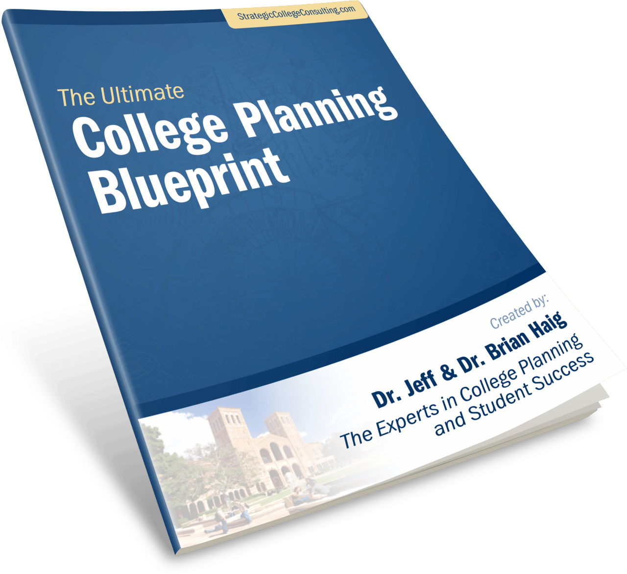 The Ultimate College Planning Blueprint 1 - Strategic College Consulting